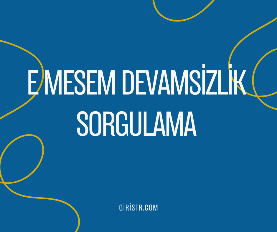 E Mesem Devamsizlik Sorgulama E Mesem Devamsizlik Sorgulama